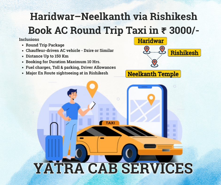 Haridwar–Neelkanth via Rishikesh | Book AC Round Trip Taxi in ₹ 3000 ...